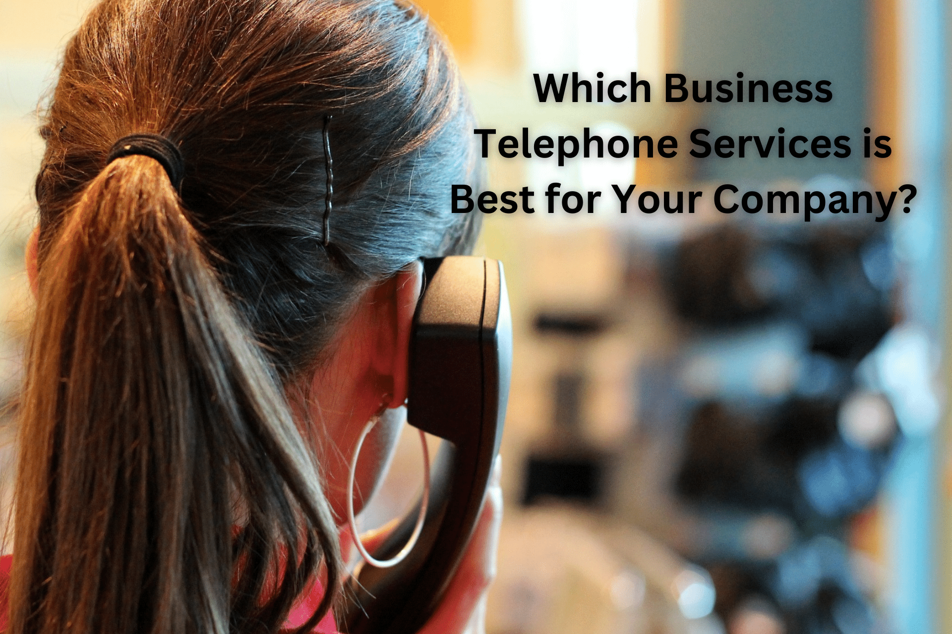 Which Business Telephone Services is Best for Your Company? - EB Solution