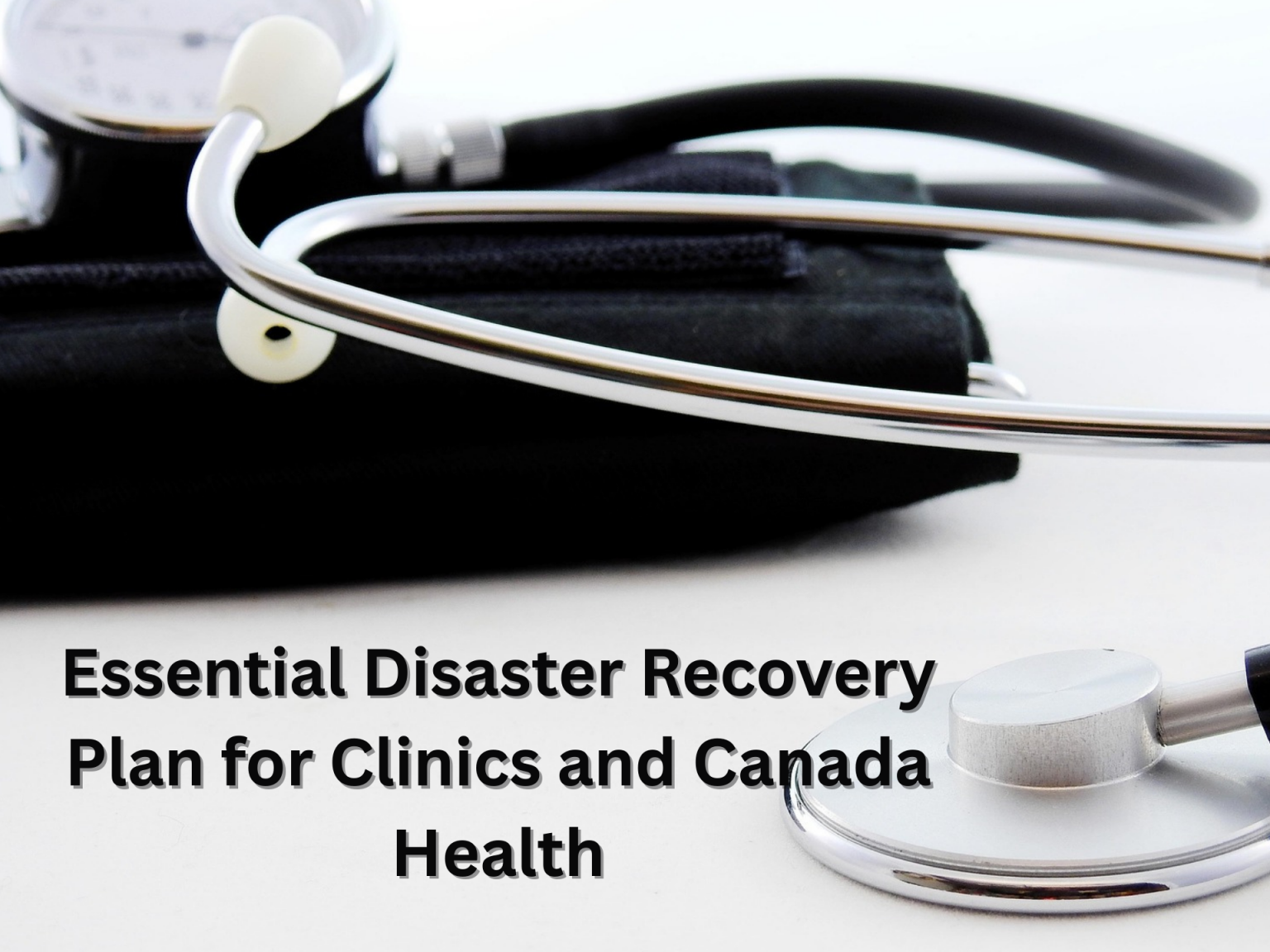 Essential Disaster Recovery Plan for Clinics; Canada Health - EB Solution